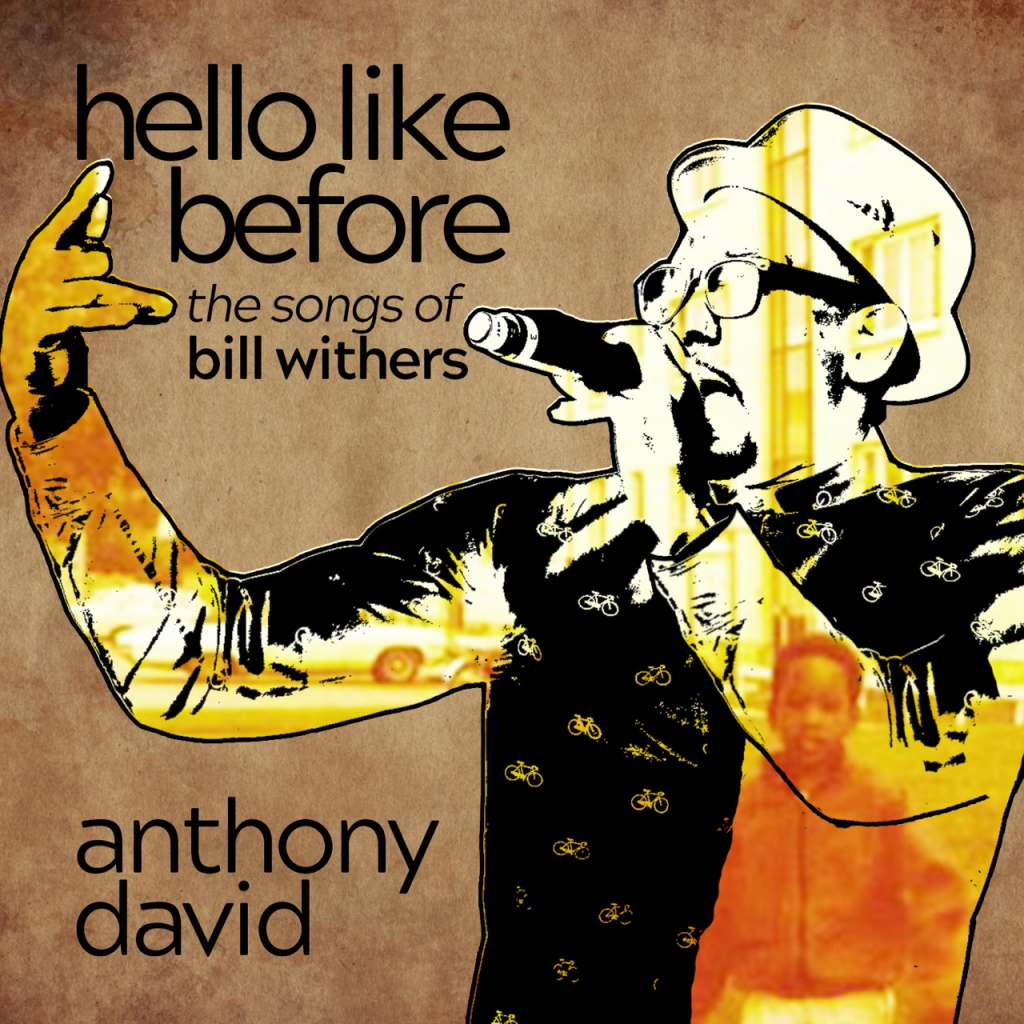 GFM Spotlight Interview: Anthony David Talks Bill Withers Tribute Album ...
